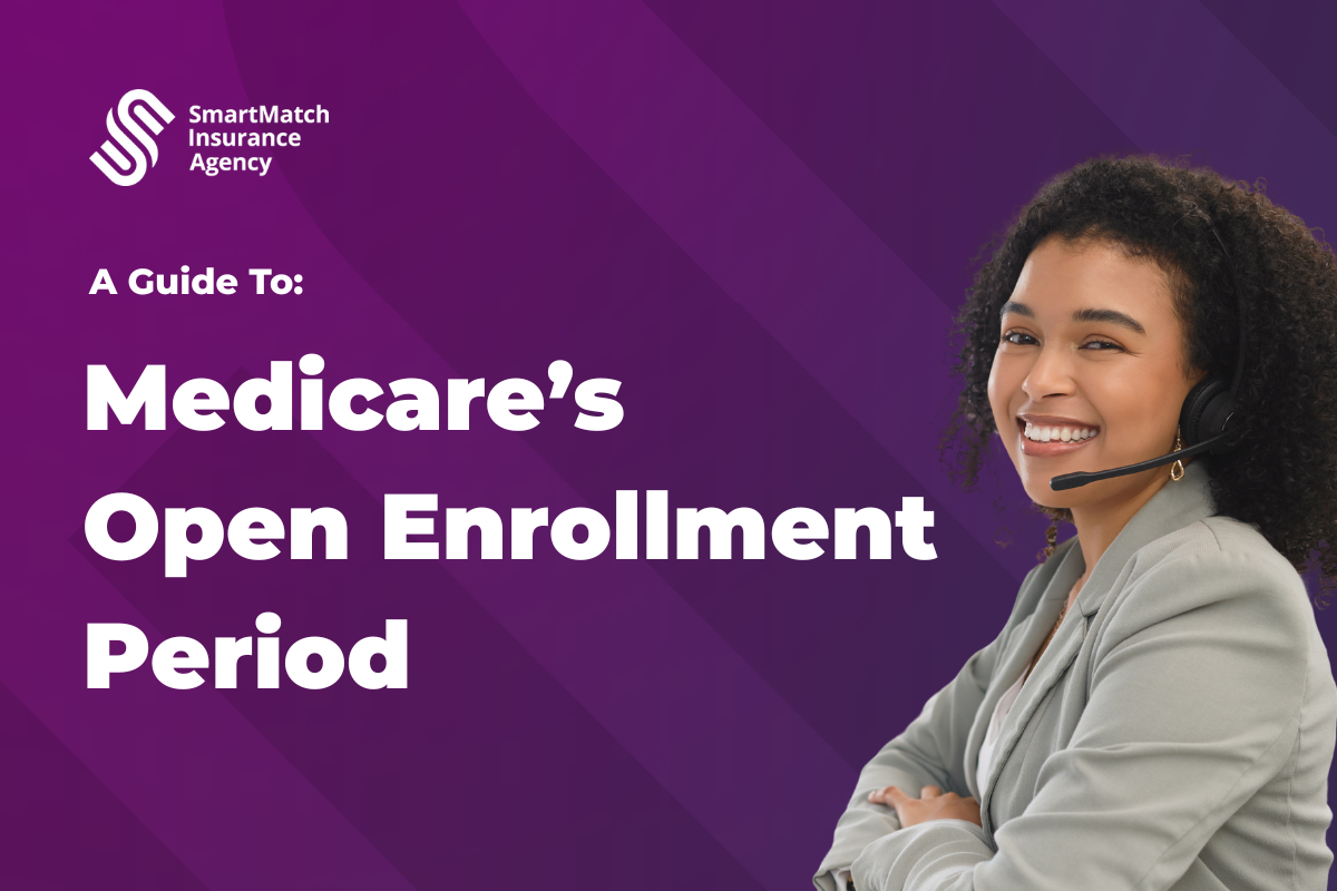 Your Guide To Medicare Open Enrollment Period